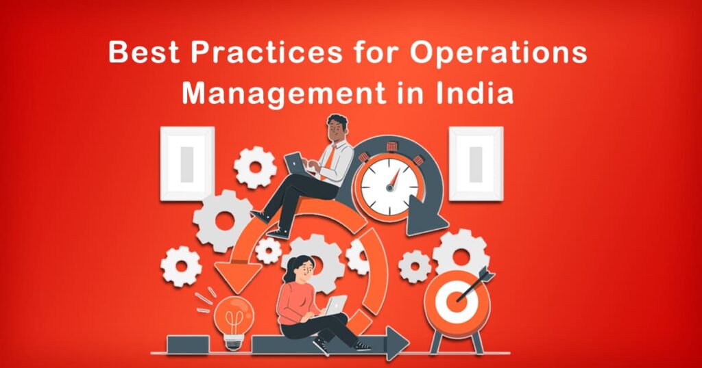 Best Practices for Operations Management in India