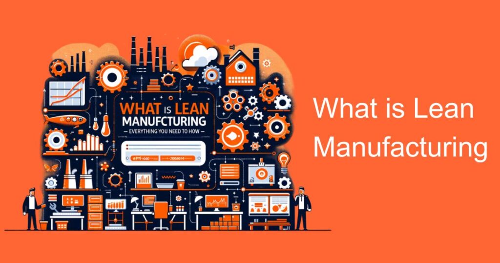 What is Lean Manufacturing | Everything You Need to Know - Sysma Blog